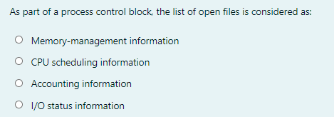Solved As part of a process control block the list of open | Chegg.com