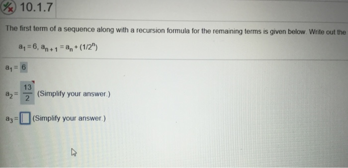 Solved The first term of a sequence along with a recursion | Chegg.com