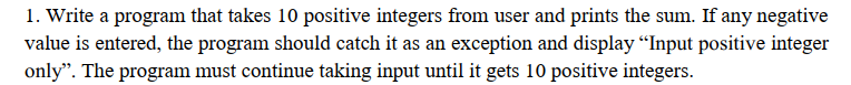 Solved 1. Write a program that takes 10 positive integers | Chegg.com