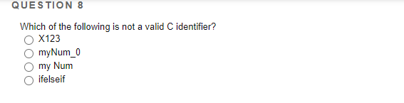 Solved QUESTION 8 Which of the following is not a valid C | Chegg.com