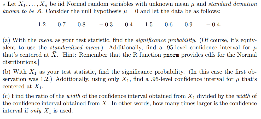 Solved * Let X1, ..., Xn be iid Normal random variables with | Chegg.com