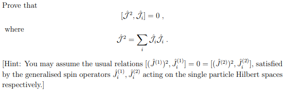 Solved Prove that [J^2,J^i]=0 where J^2=∑iJ^iJ^i [Hint: You | Chegg.com