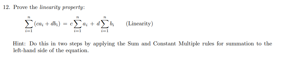 Solved 12. Prove the linearity property: n n n (cai + db;) = | Chegg.com