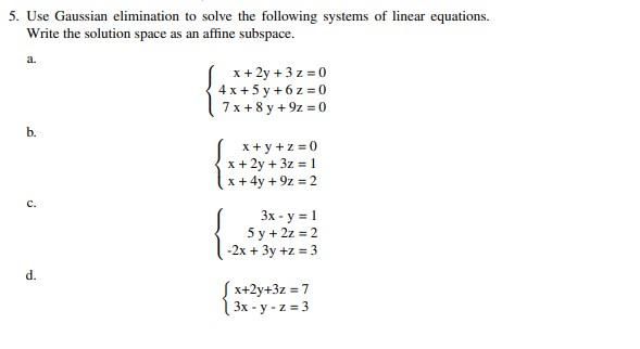Solved 5. Use Gaussian elimination to solve the following | Chegg.com