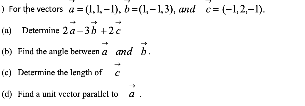 Solved For the vectors a=(1,1,−1),b=(1,−1,3), and | Chegg.com
