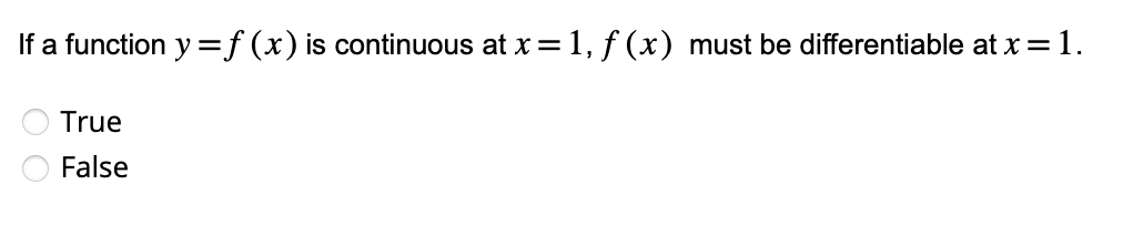 Solved If a function y=f(x) is continuous at x=1,f(x) must | Chegg.com