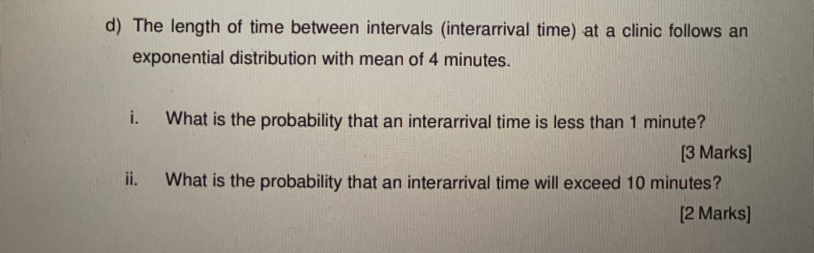 Solved d) The length of time between intervals (interarrival | Chegg.com