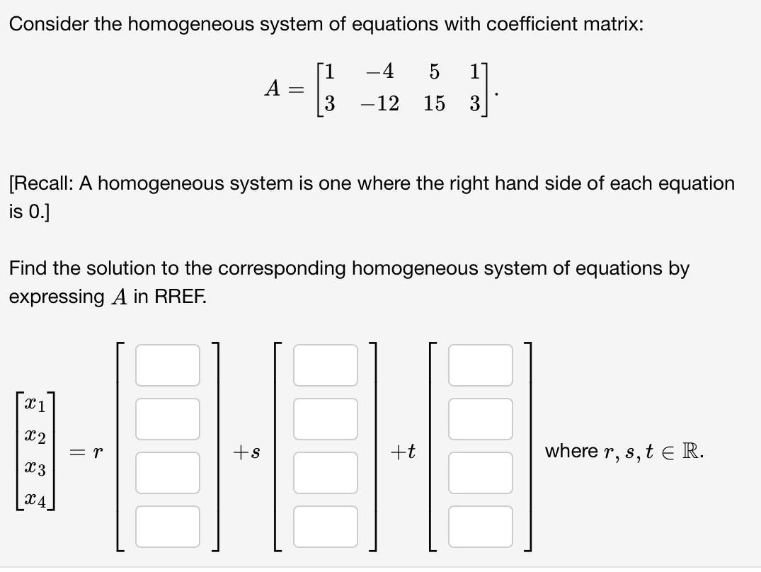 Solved Consider the homogeneous system of equations with | Chegg.com