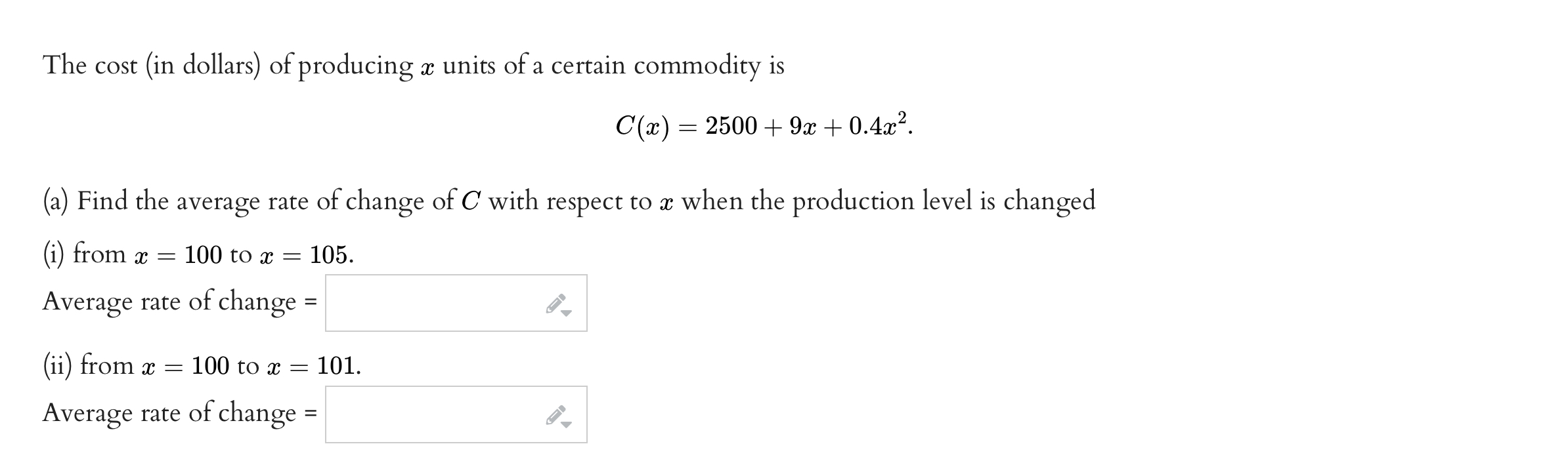 Solved The cost (in dollars) of producing x units of a | Chegg.com