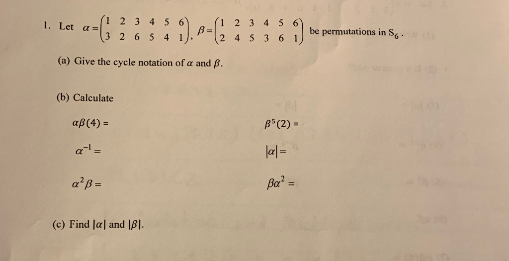Solved 1 Let α 1 2 3 441 ß 1 2 3 4 5 6 Be Permutations