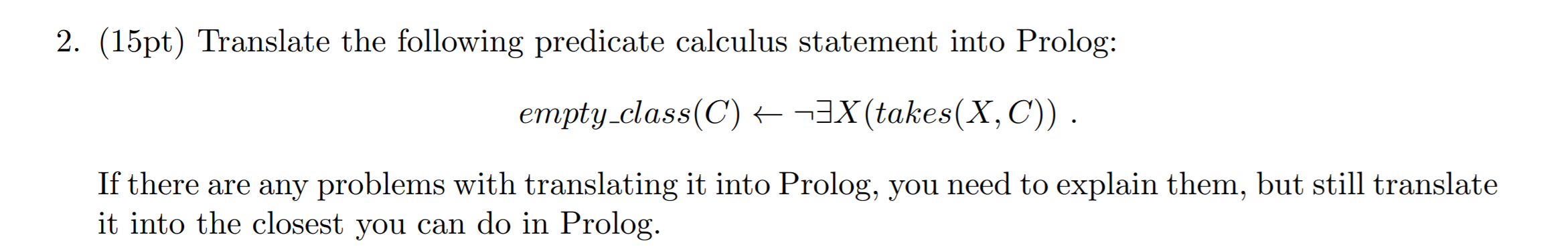 Solved 2. (15pt) Translate the following predicate calculus | Chegg.com