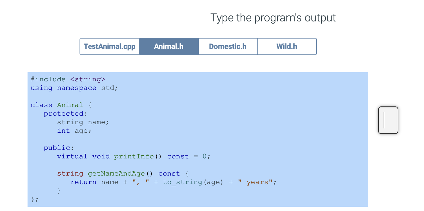 Solved Type the program's output TestAnimal.cpp Animal.h | Chegg.com