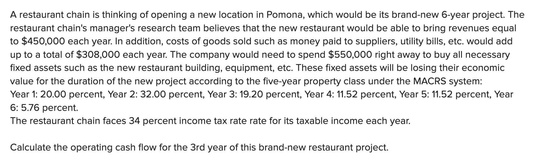 Solved A restaurant chain is thinking of opening a new | Chegg.com