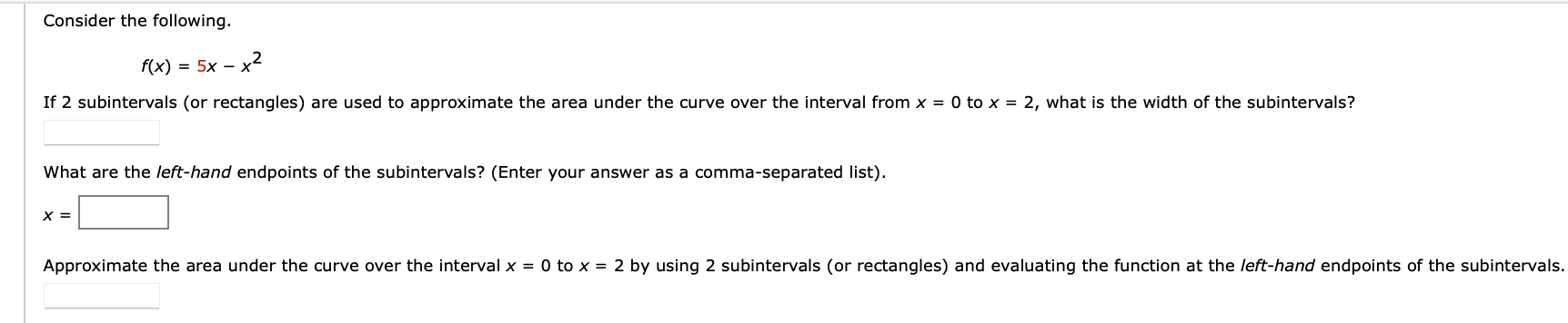 Solved Consider the following. f(x)=5x−x2 What are the | Chegg.com