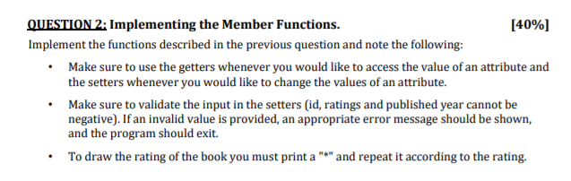 QUESTION 2: Implementing the Member Functions. [40%) | Chegg.com