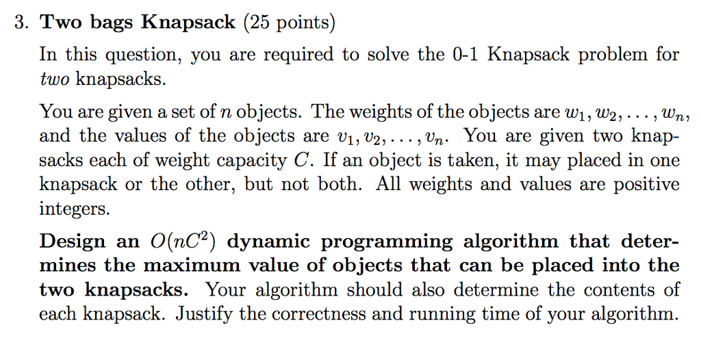Solved 3. Two bags Knapsack (25 points) Knapsack problem for | Chegg.com