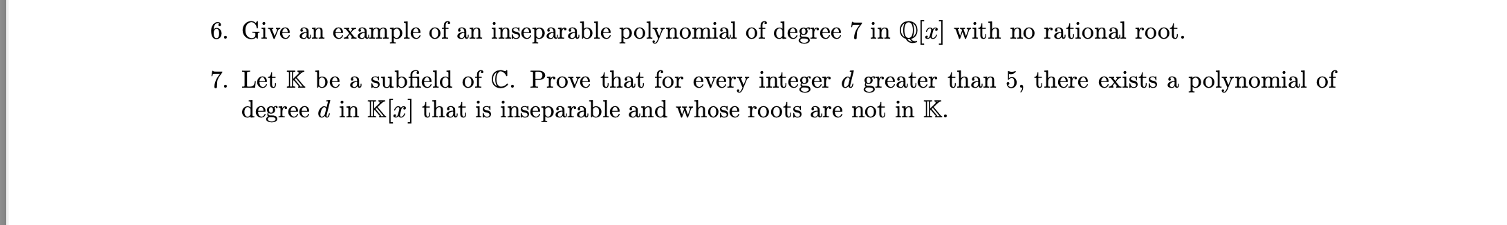 Solved 6. Give an example of an inseparable polynomial of | Chegg.com