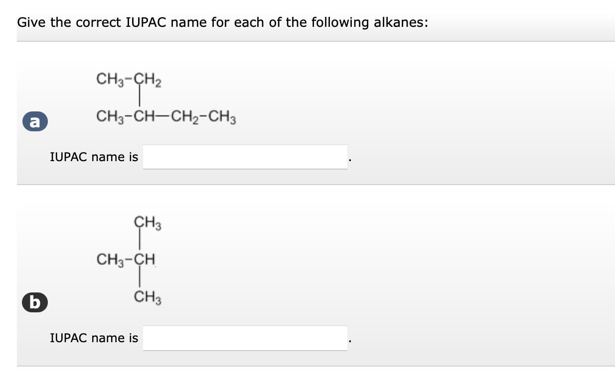 [Solved]: Give the correct IUPAC name for each of the foll