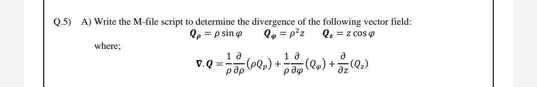 Solved Q.5) A) Write the M-file script to determine the | Chegg.com