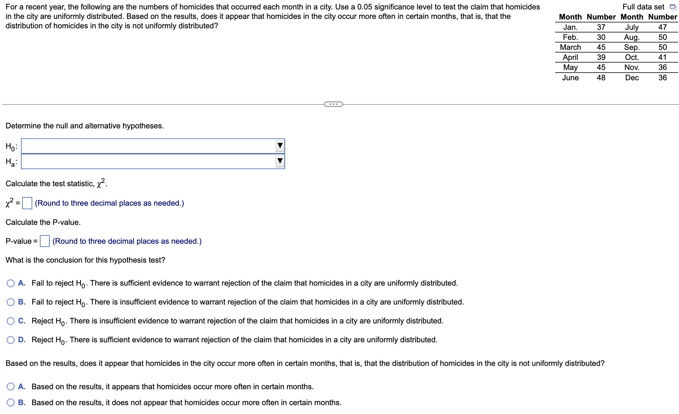 Solved Determine the null and alternative hypotheses.H0:Ha | Chegg.com