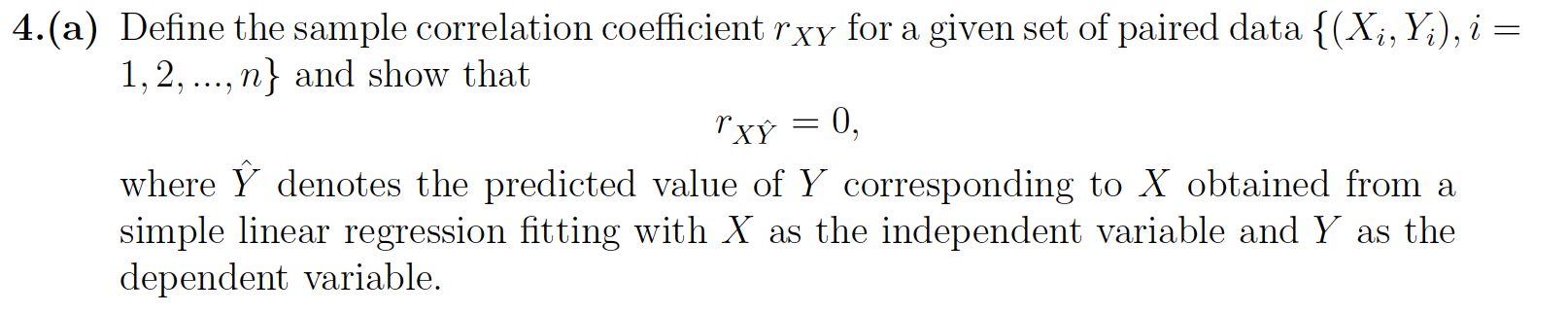 Solved = 4.(a) Define the sample correlation coefficient rxy | Chegg.com