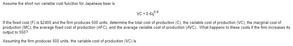 Solved Assume the short run variable cost function for | Chegg.com