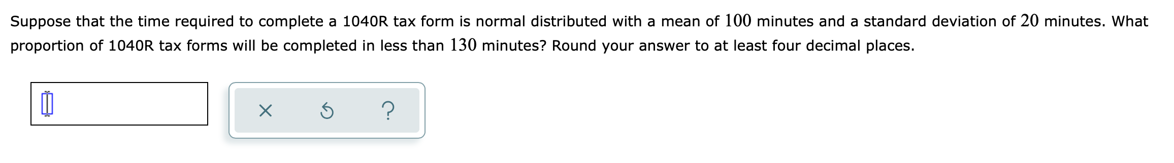 Solved Suppose that the time required to complete a 1040R | Chegg.com