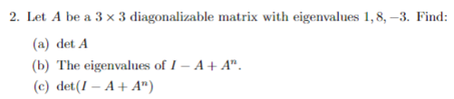 2. Let A be a 3×3 diagonalizable matrix with | Chegg.com