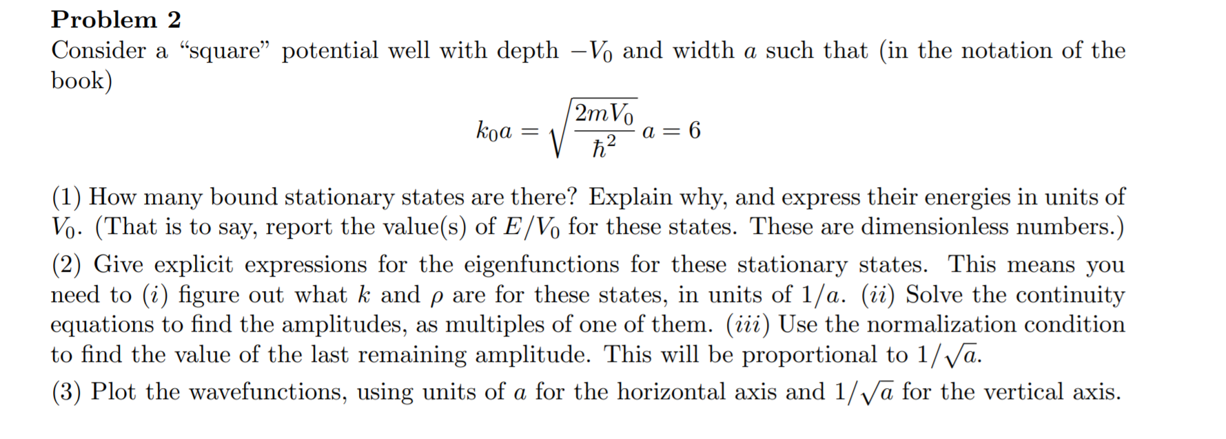 Solved Problem 2 Consider a “square” potential well with | Chegg.com