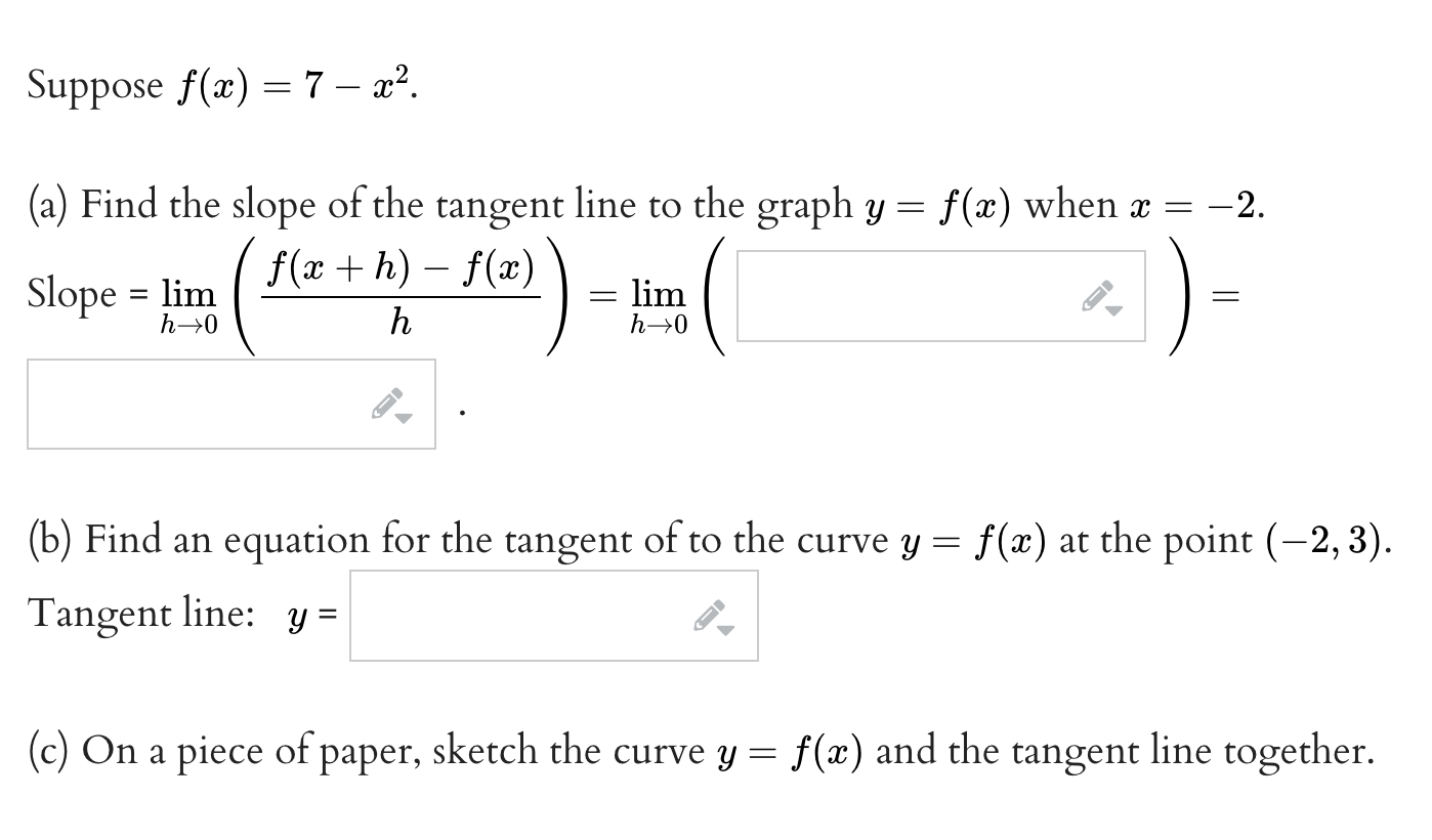 Solved Suppose f(x)=7−x2. (a) Find the slope of the tangent | Chegg.com