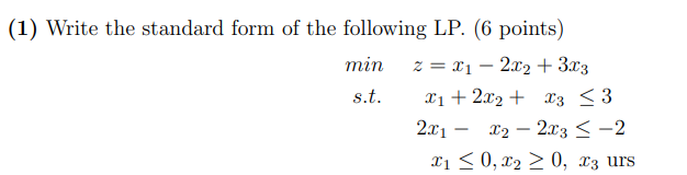 Solved 1) Write the standard form of the following LP. (6 | Chegg.com