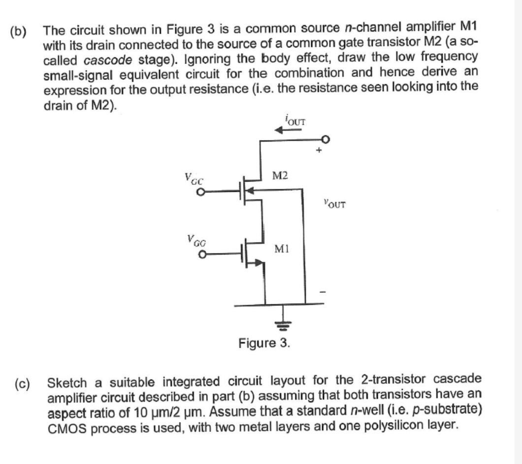 (b) The circuit shown in Figure 3 is a common source | Chegg.com