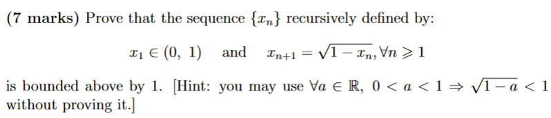 Solved ( 7 marks) Prove that the sequence {xn} recursively | Chegg.com