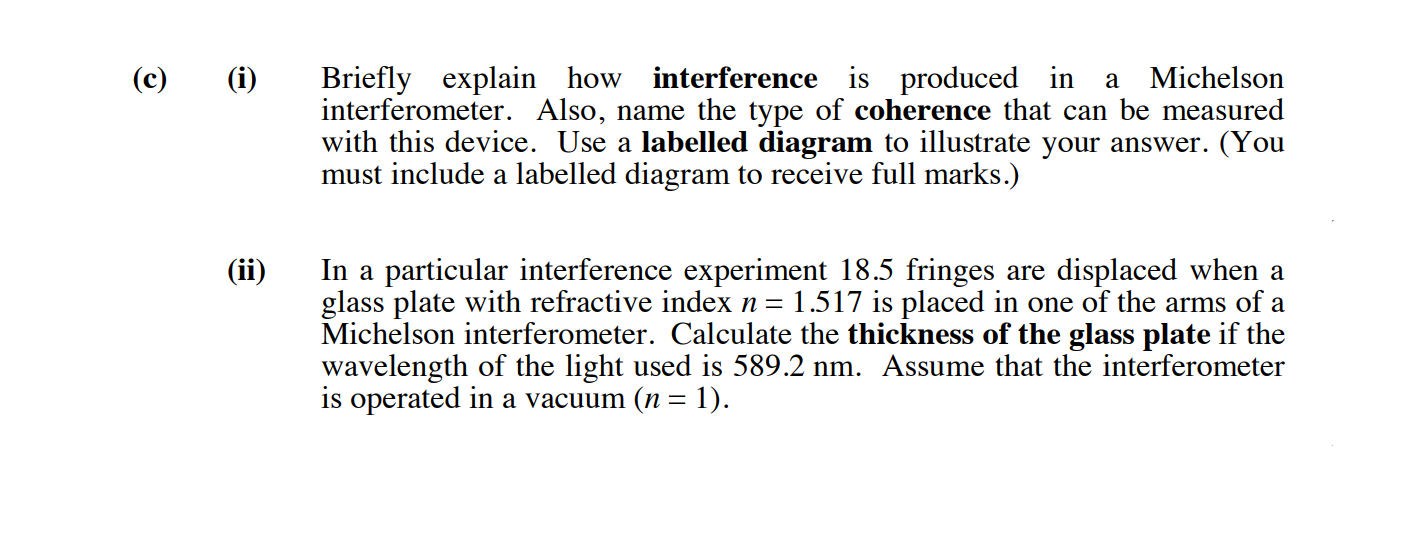 Solved (c) (i) Briefly explain how interference is produced | Chegg.com