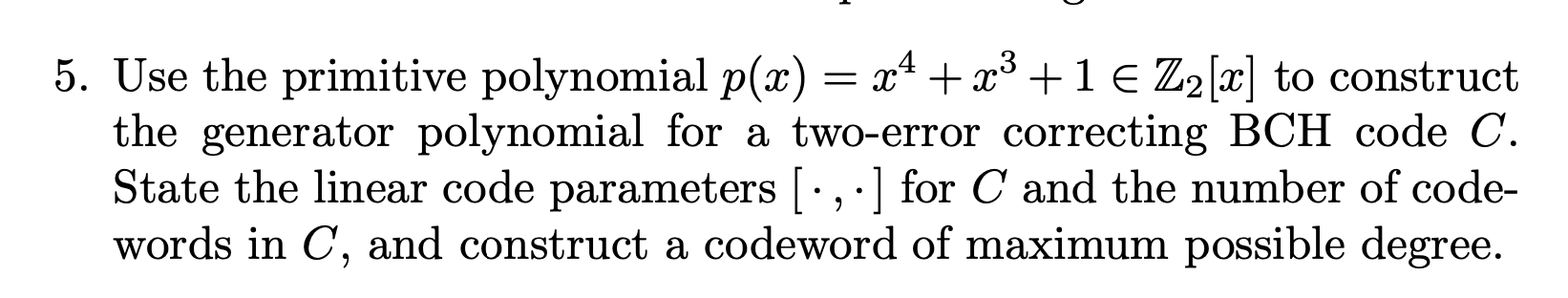 5. Use the primitive polynomial p(x) = x4 +2° +1 € | Chegg.com