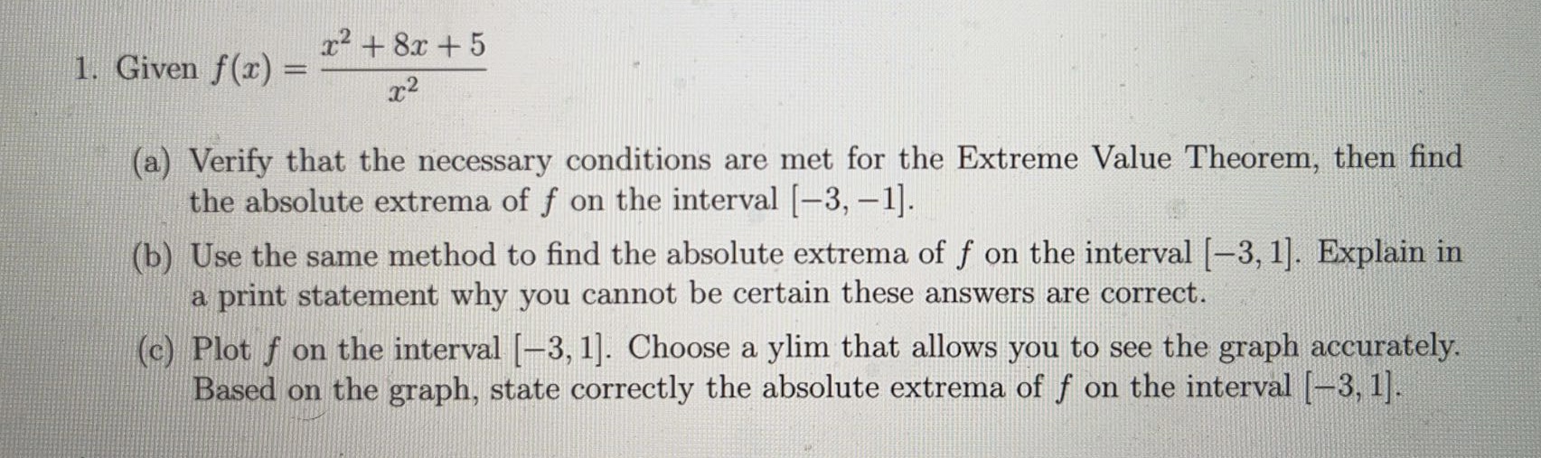 Solved Given f(x)=x2x2+8x+5 (a) Verify that the necessary | Chegg.com