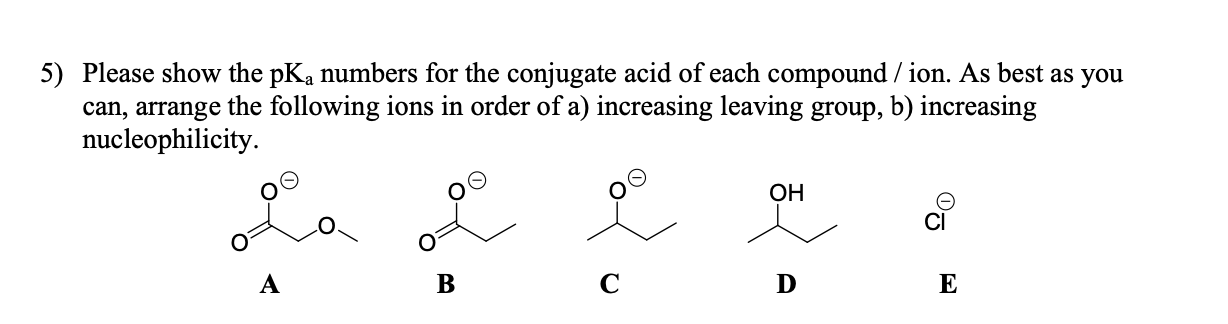 Solved Please show the pKa ﻿numbers for the conjugate acid | Chegg.com
