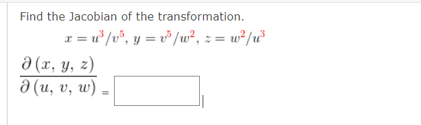 Solved Find the Jacobian of the transformation. | Chegg.com