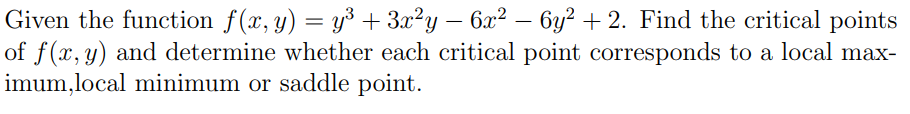 Solved Given the function f(x, y) = y3 + 3xy – 6x2 – 6y2 + | Chegg.com
