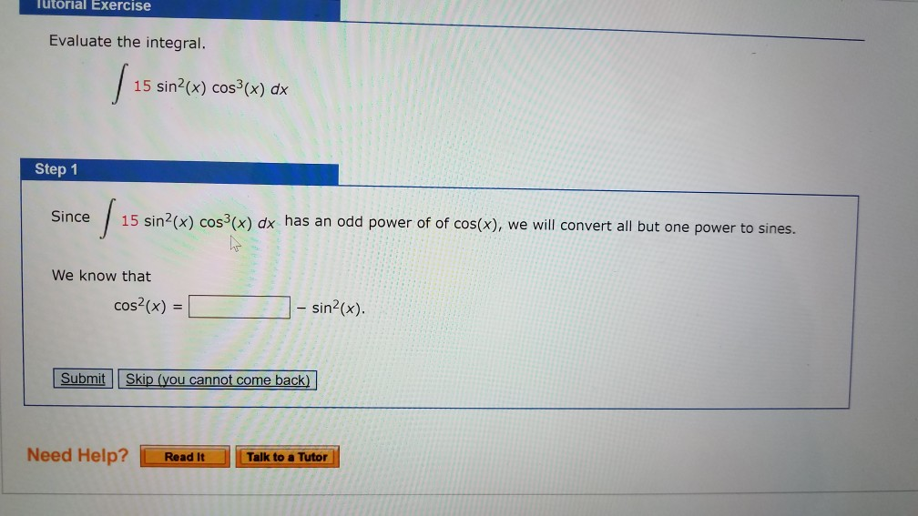Solved Tutorial Exercise Evaluate the integral. 15 sin?(x) | Chegg.com