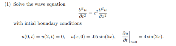 Solved au (1) Solve the wave equation a u at2 with intial | Chegg.com