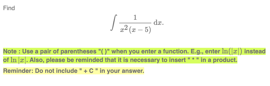 Solved Find∫﻿﻿1x2(x-5)dx.Note: Use a pair of parentheses | Chegg.com
