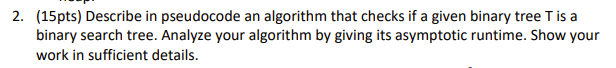 Solved 2. (15 pts) Describe in pseudocode an algorithm that | Chegg.com