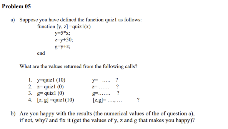 Solved Problem 05 a) Suppose you have defined the function | Chegg.com