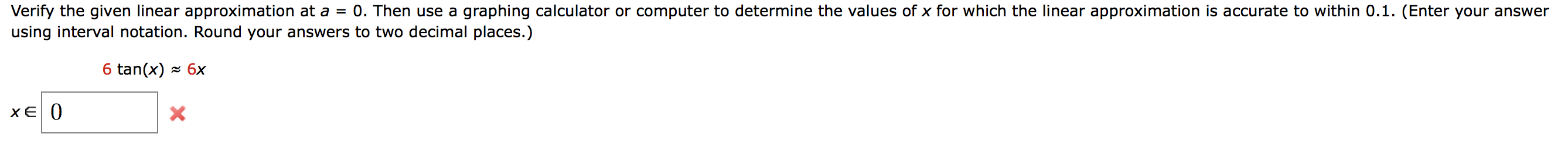 Solved Verify The Given Linear Approximation At A 0 Then 6329