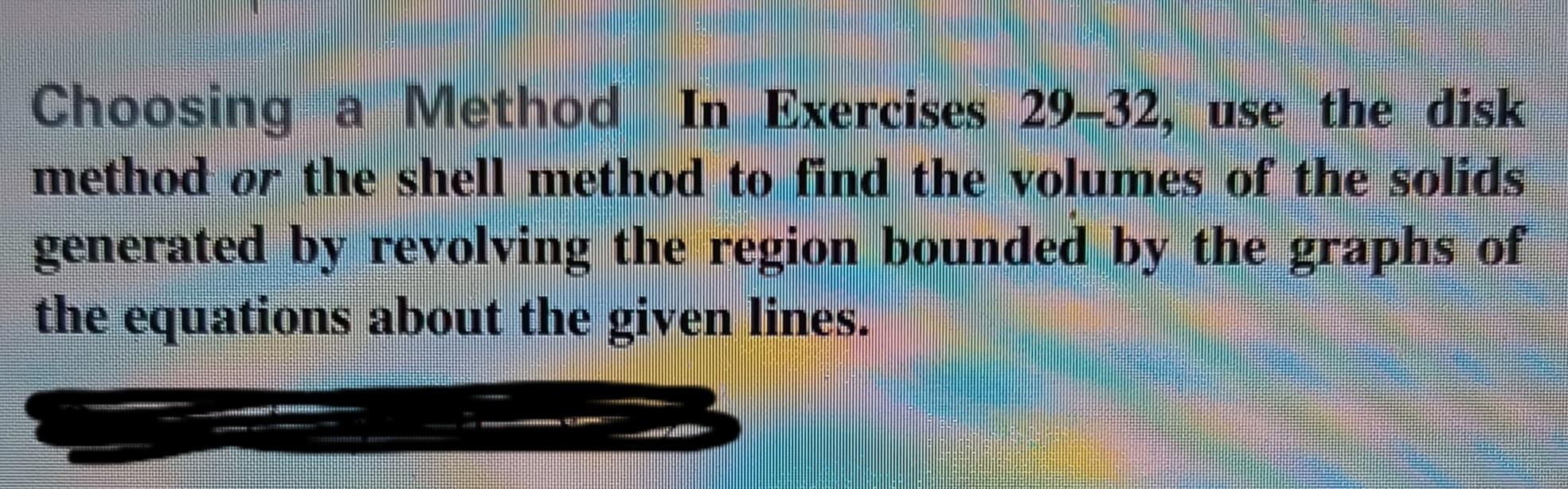 Solved Choosing a Method In Exercises 29–32, use the disk | Chegg.com