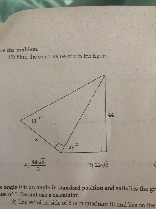 Solved ve the problem. 12) Find the exact value of x in the | Chegg.com