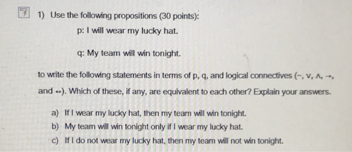 Solved 1) Use the following propositions (30 points): p: I | Chegg.com
