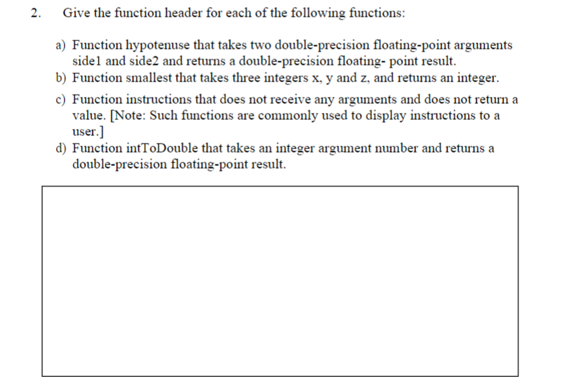 Solved 2. Give the function header for each of the following | Chegg.com