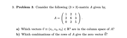 Solved 3. Problem 3. Consider the following (3 x 3)-matrix A | Chegg.com